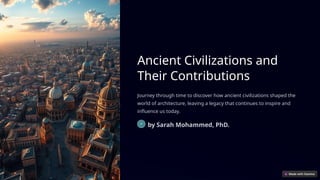 Ancient-Civilizations-and-Their-Contributions.pptx