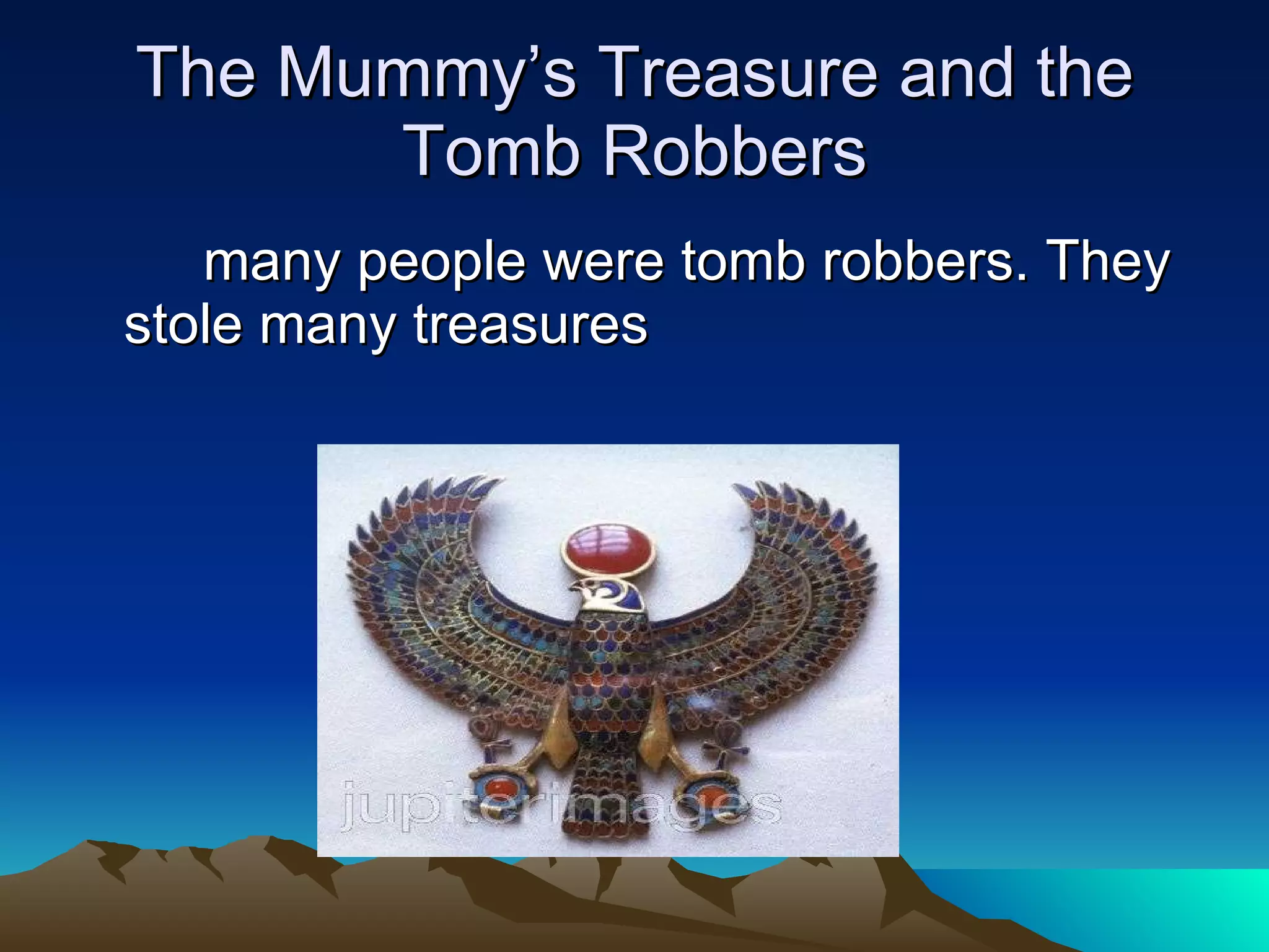 Ancient Egypt Mummies, Tombs, And Treasures | PPT