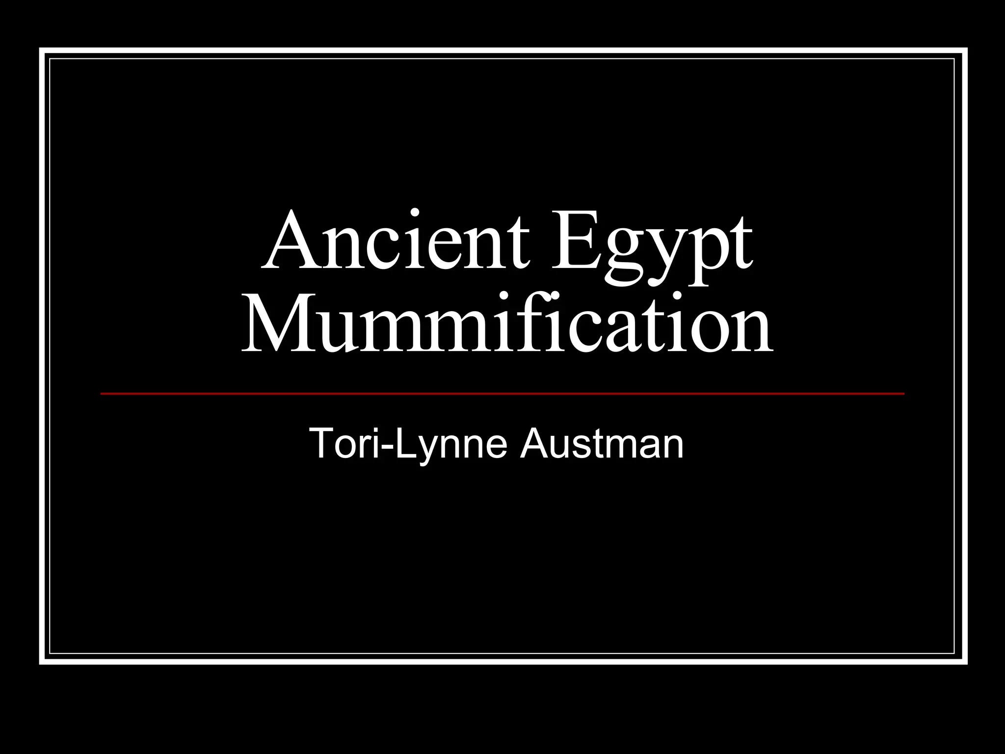 Ancient Egypt Mummification | PPT
