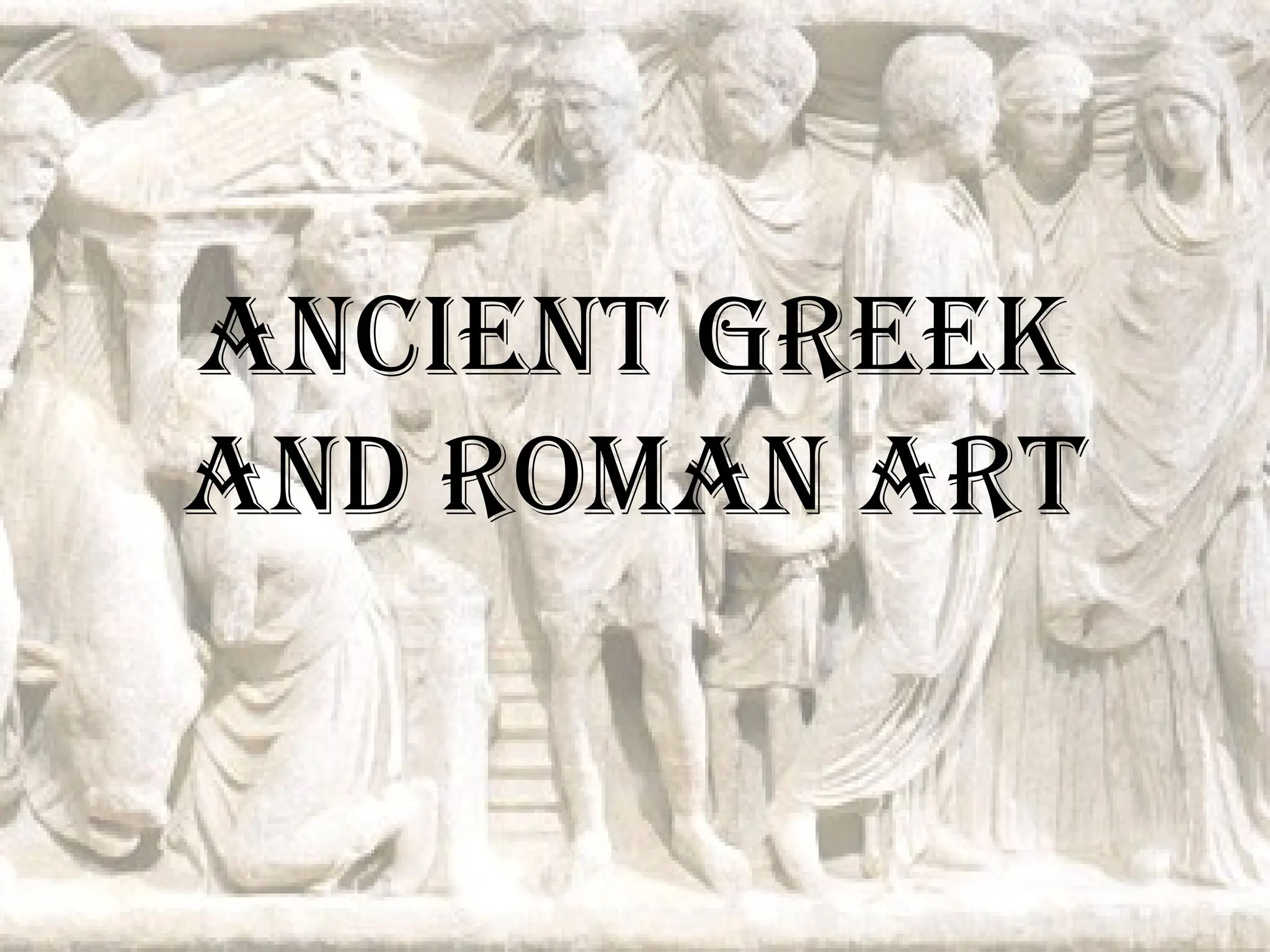Ancient-Greek-and-Roman-Art Power Pointt | PPTX