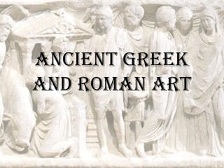 Ancient-Greek-and-Roman-Art Power Pointt | PPT