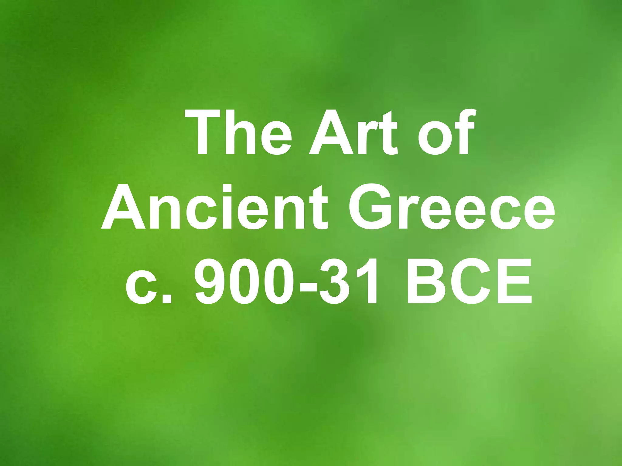 Ancient Greek Art History Updated | PPTX