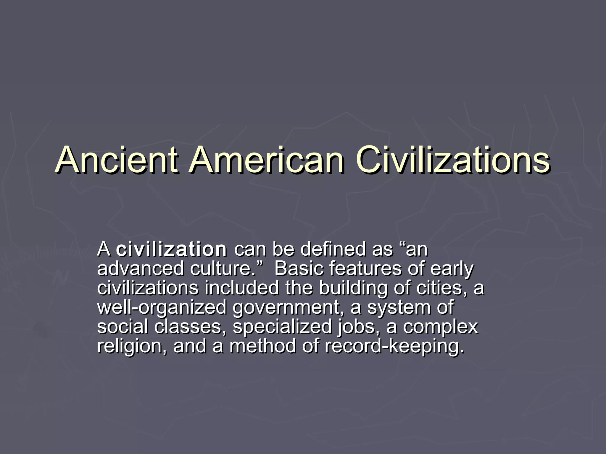 Ancient american civilizations | PPT
