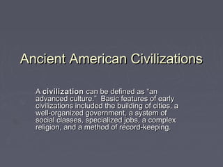 Ancient american civilizations | PPT