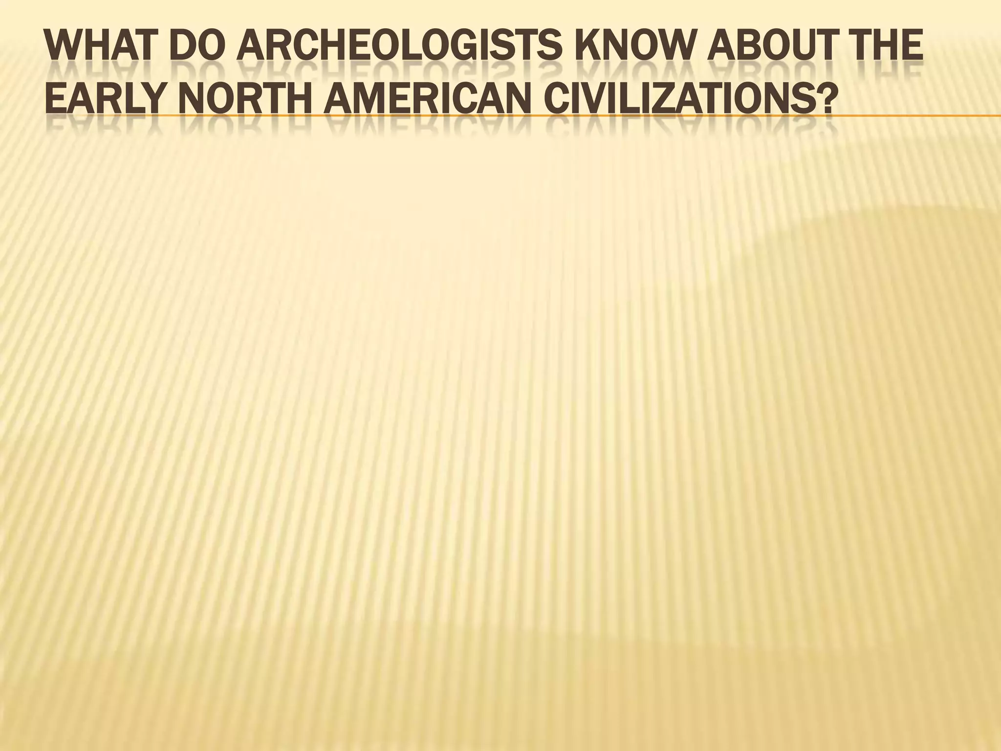 Ancient american civilizations cliff dwellers mound builders | PPTX ...