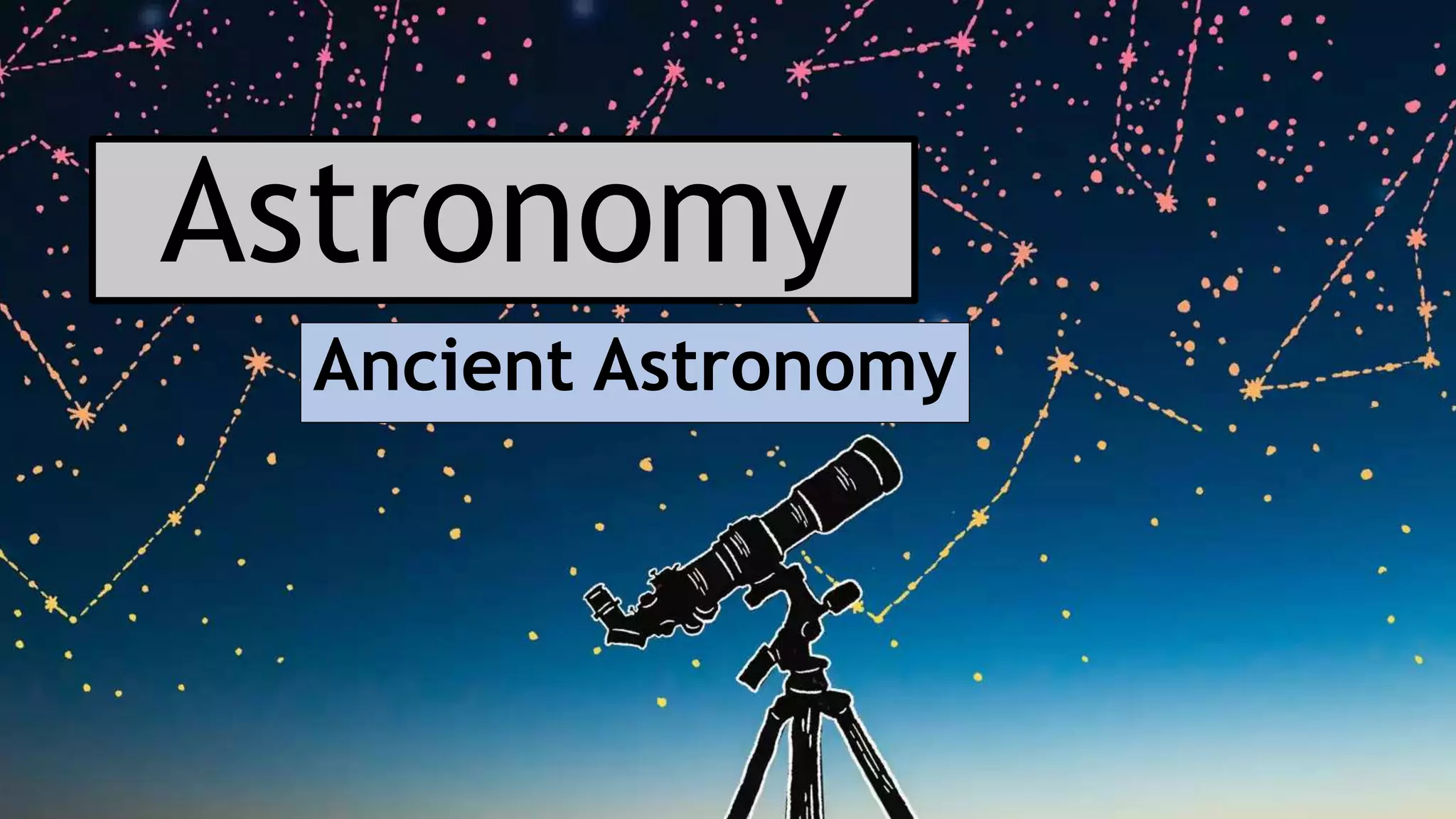 Ancient astronomy.pptx