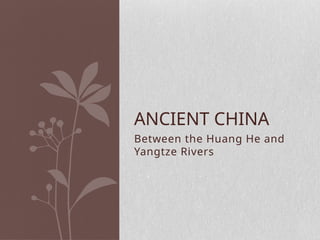 Ancient China powerpoint civ and geography.pptx