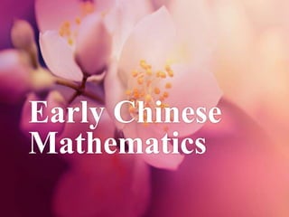 Ancient Chinese Mathematics | PPTX
