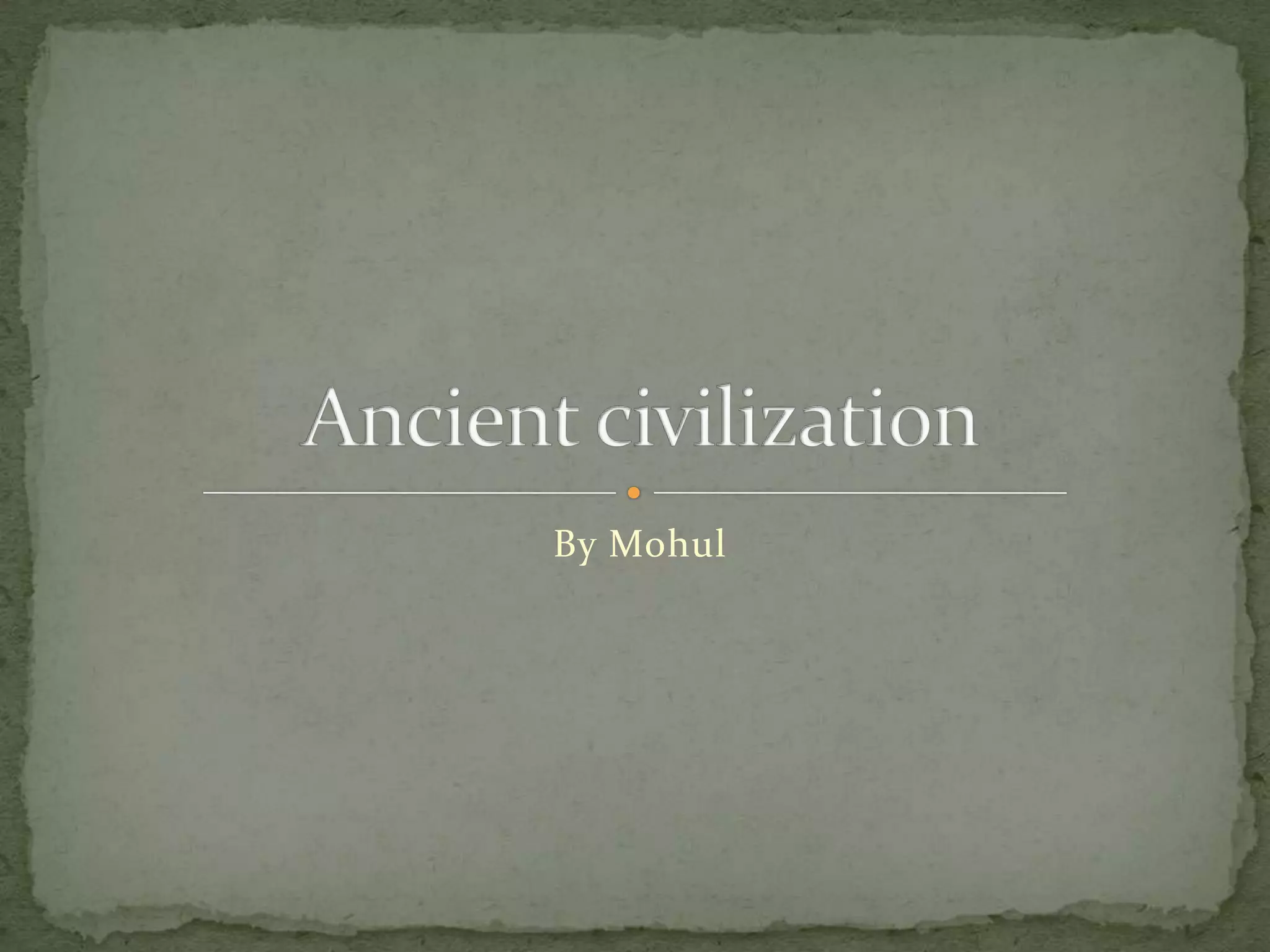 Ancient civilization | PPT