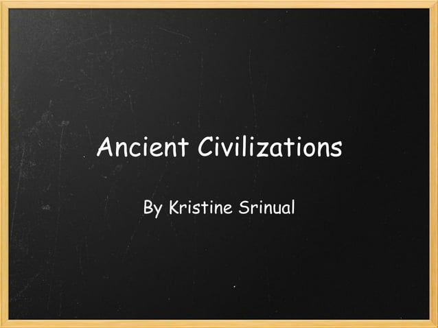 Ancient Civilizations[1] | PPT