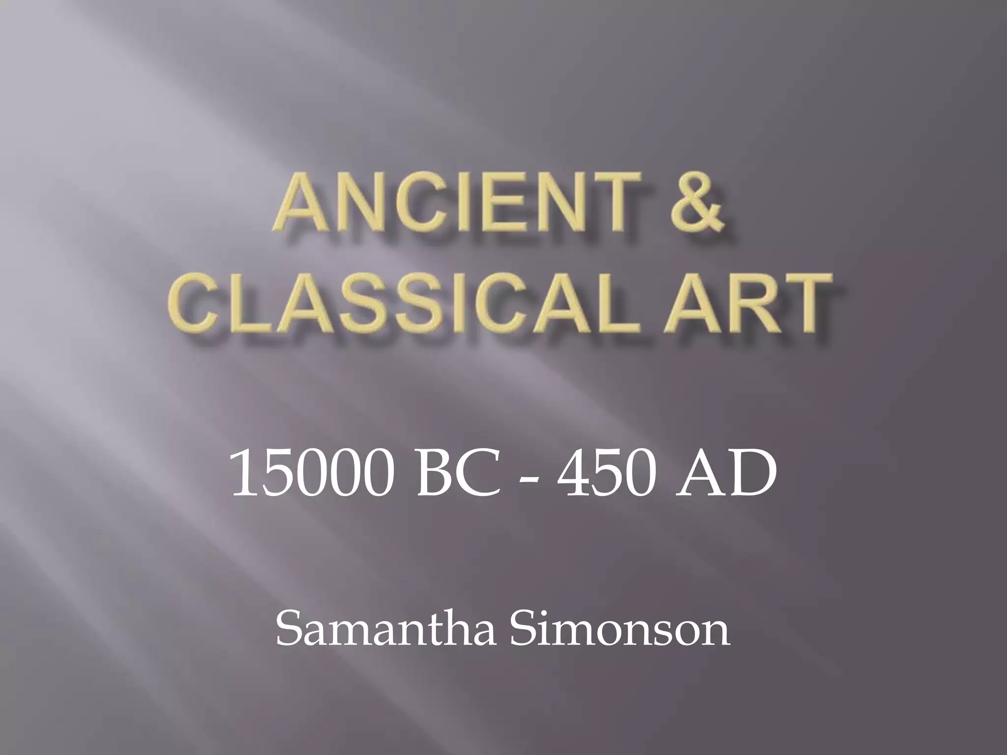 Ancient & Classical Art | PPT