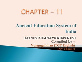 Ancient Education System of India CLASS VIII by Vungngaihlian (TGT ...