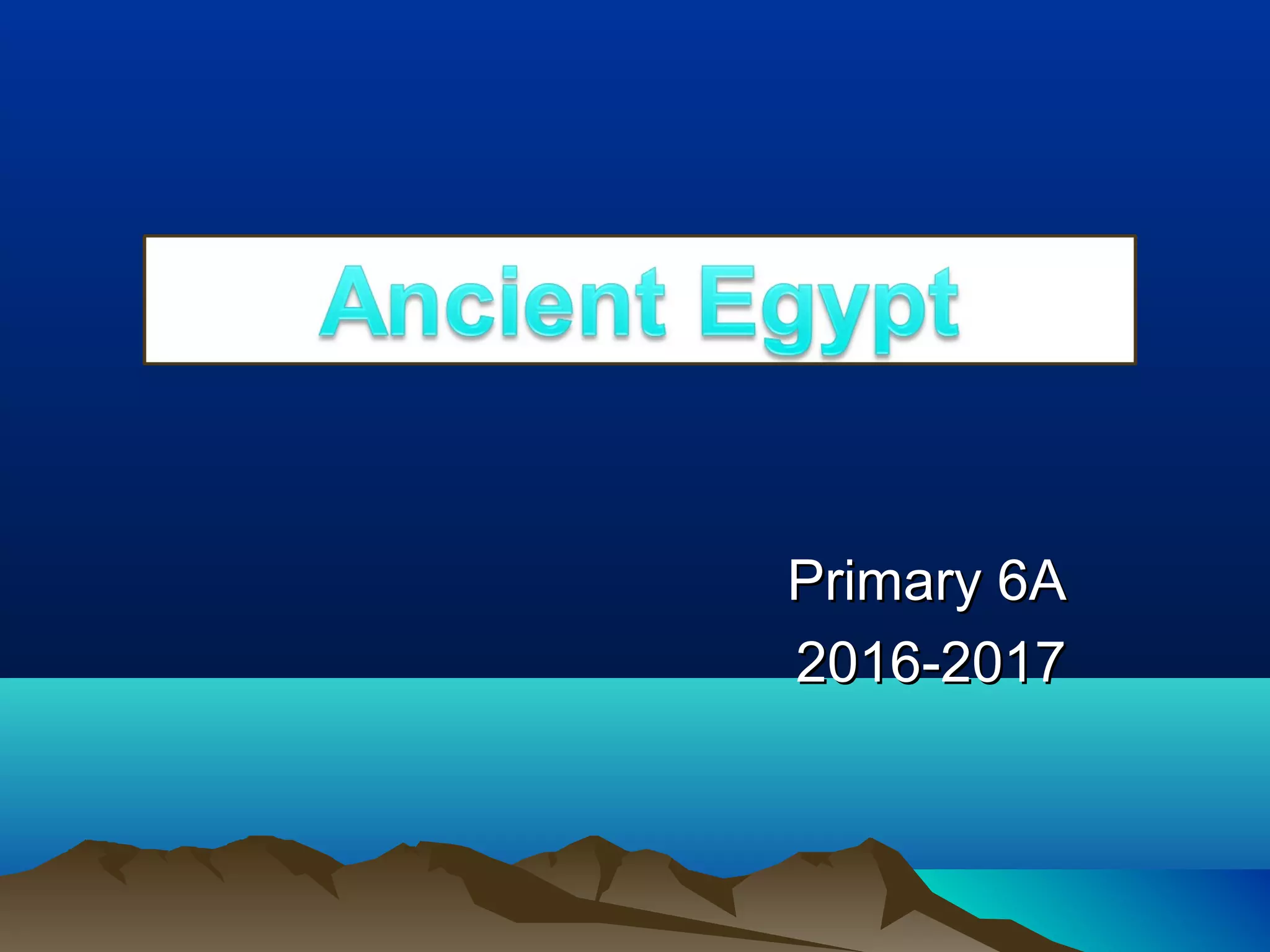 Ancient Egypt from 6A | PPT