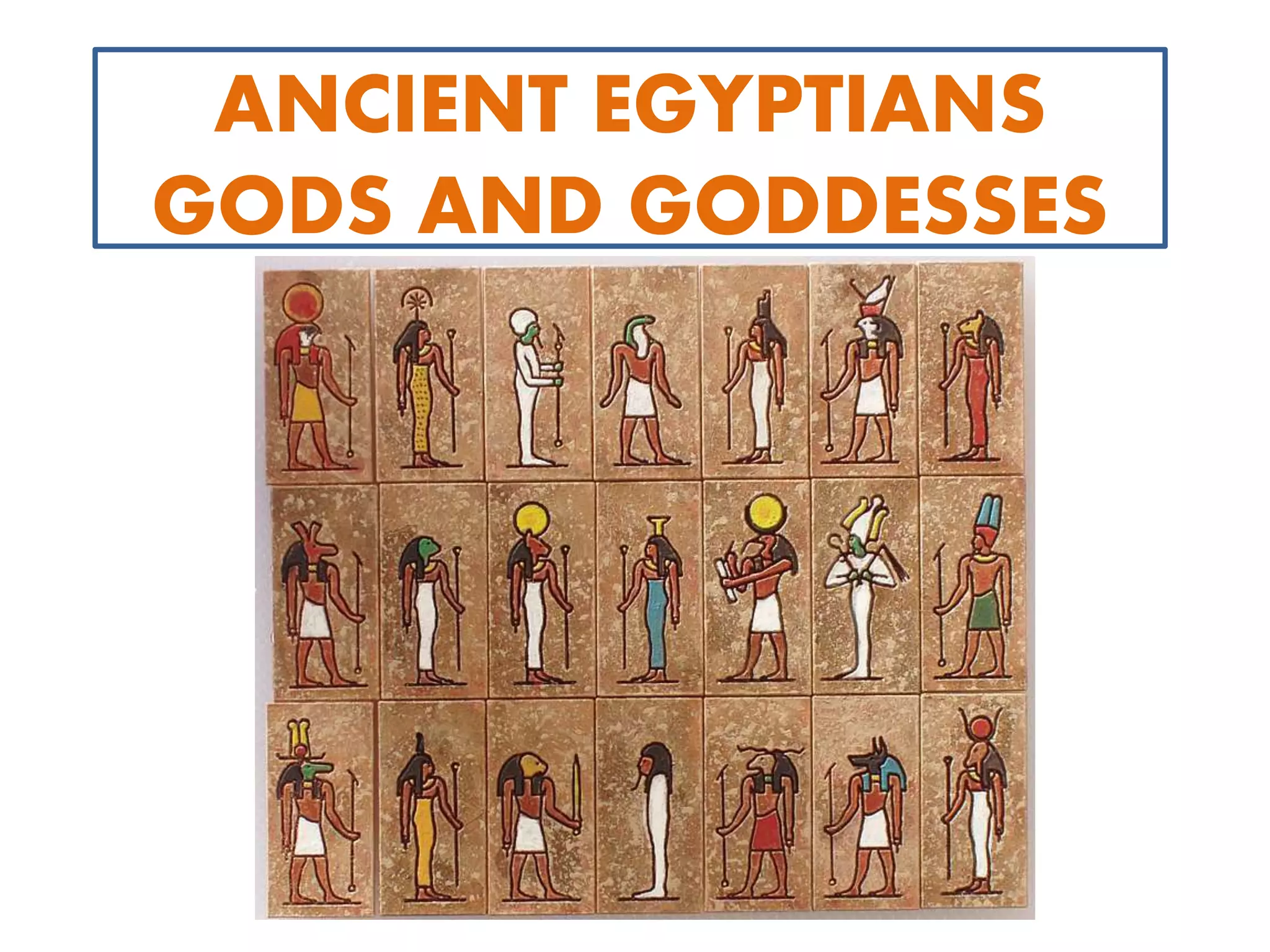 Ancient egyptians gods and goddesses | PPTX