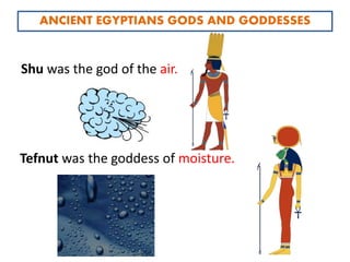Ancient egyptians gods and goddesses | PPTX