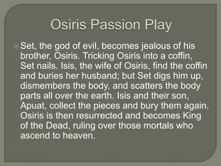 Egyptian Osiris Passion Play