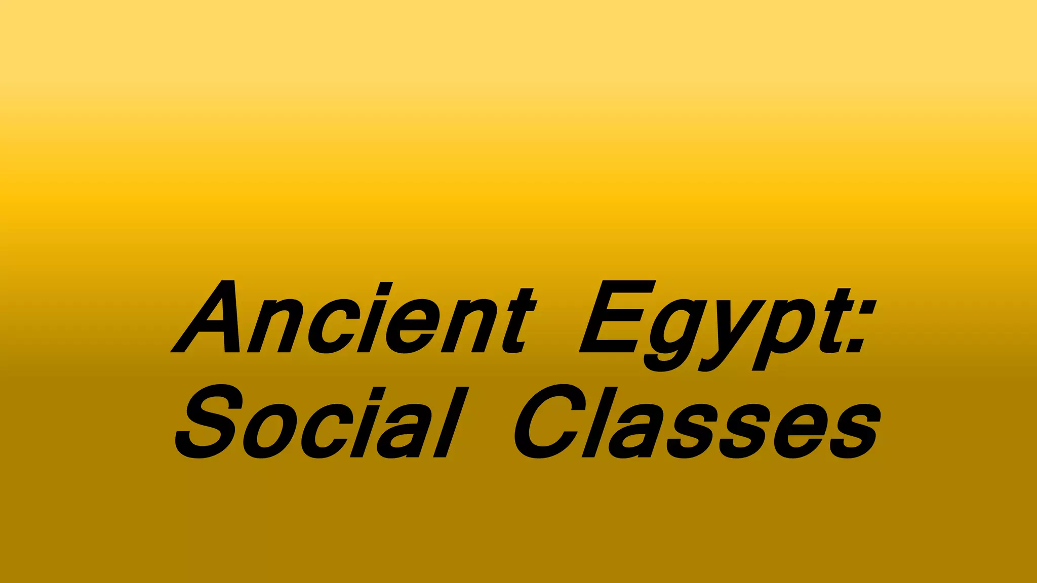 Ancient Egypt Social Classes | PPTX