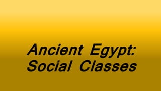 Ancient Egypt Social Classes | PPTX