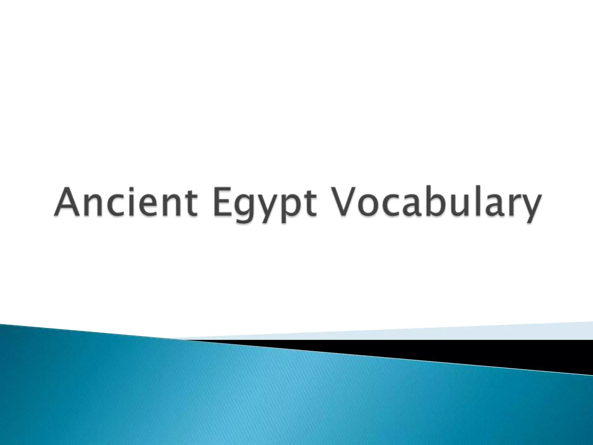 Ancient Egypt Vocabulary | PPTX
