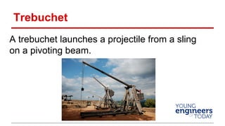 YEOT Spring 2015 Webinar 5: Catapults and Trebuchets | PPT