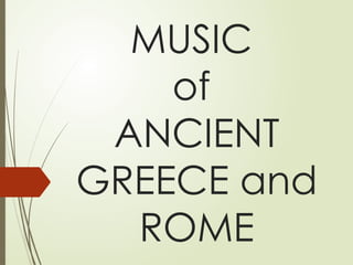 Ancient Greece and Rome_The Western Music | PPT