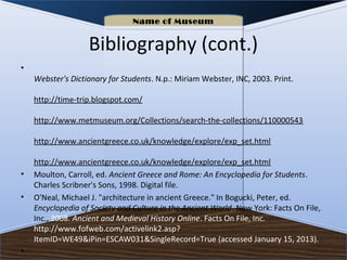 Ancient greece museum_final_gillian_carolyn_rebekah | PPT