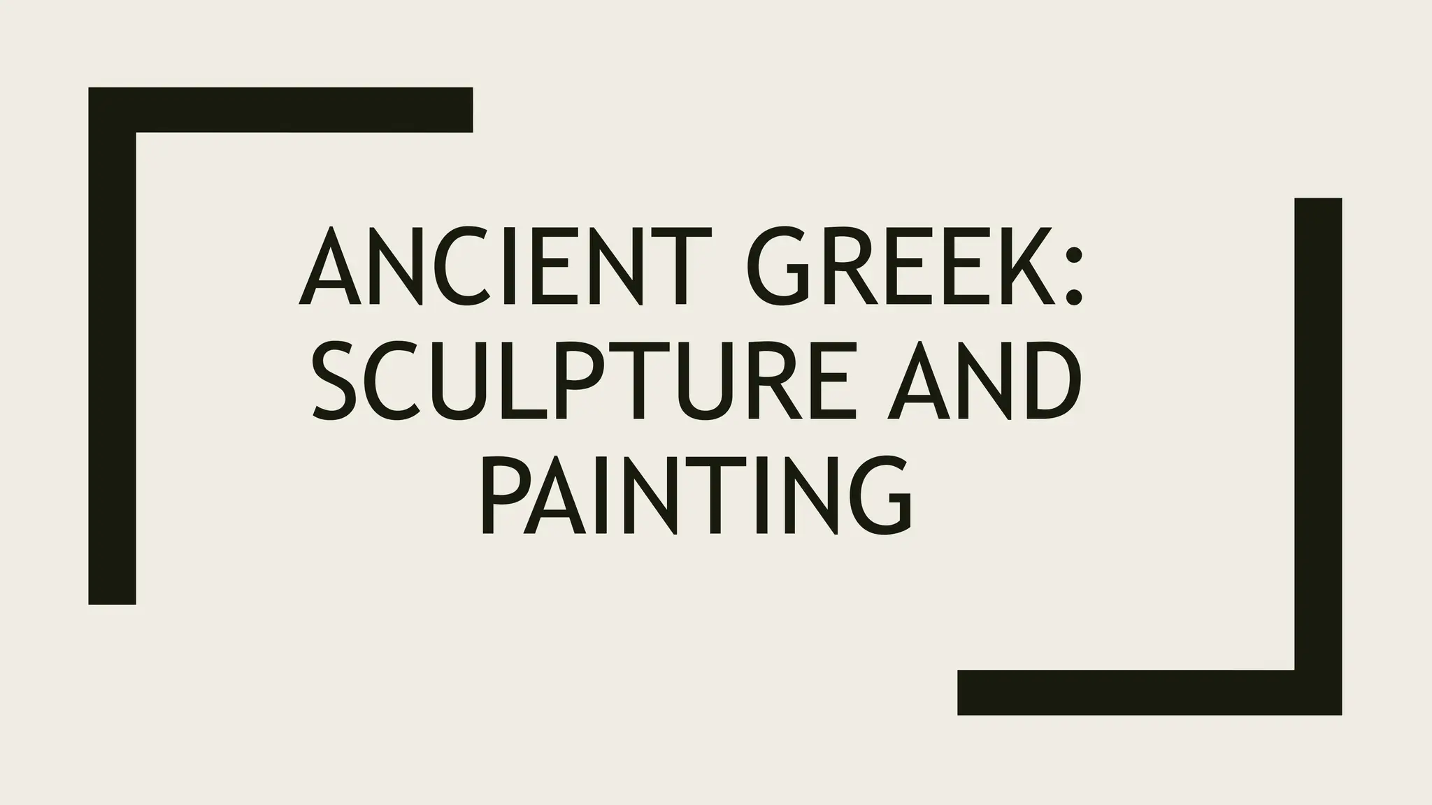 Ancient Greek Art and Sculpture | PPTX | Modern Art | Fine Art