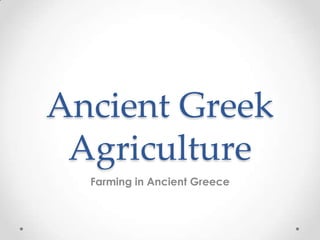 Ancient greek agriculture | PPTX
