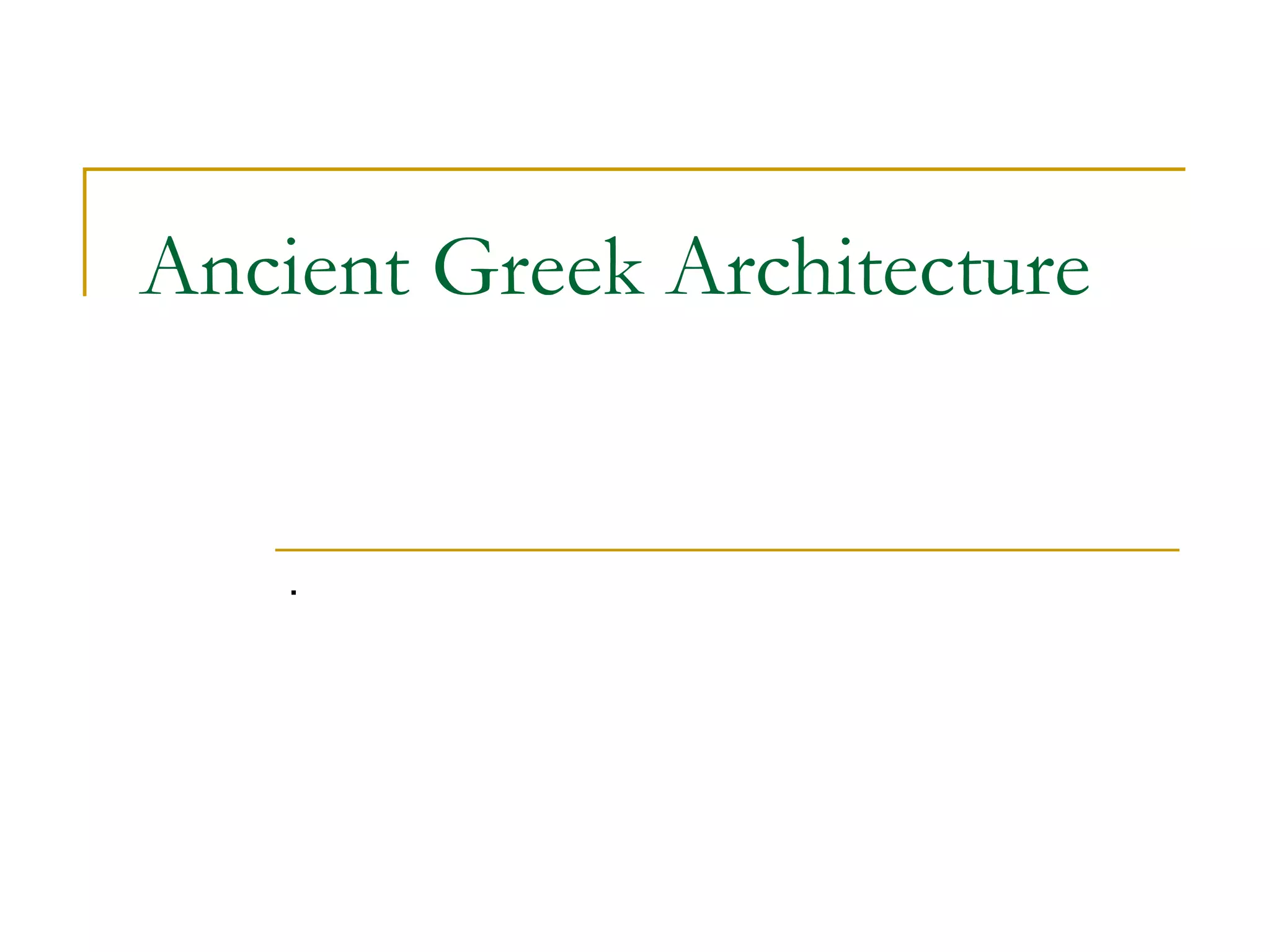 Ancient greek architecture. | PPT