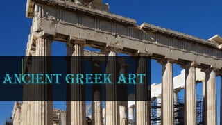 Ancient Greek Art presentation for .pptx