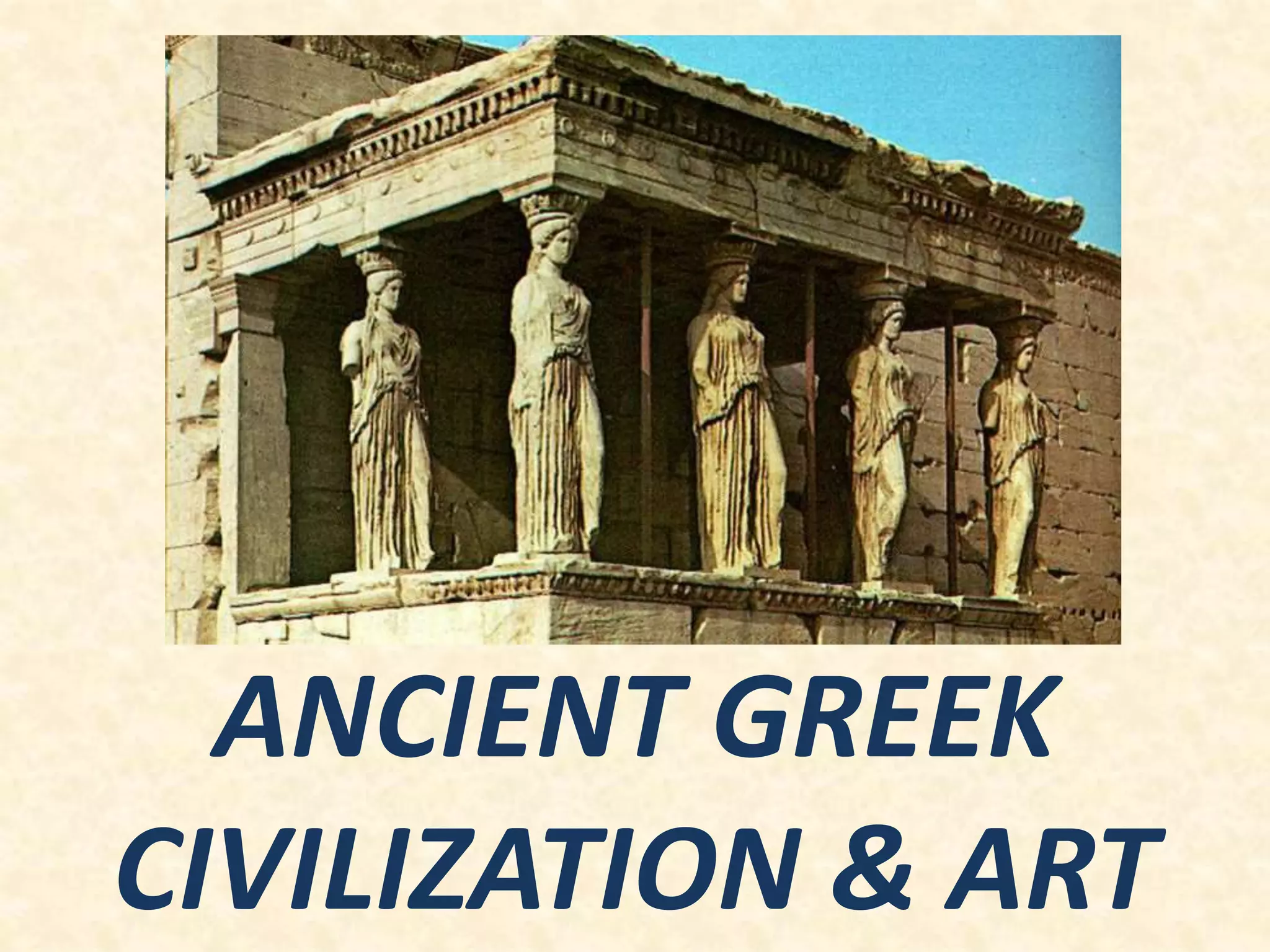 Ancient greek civilization art and architecture | PPTX