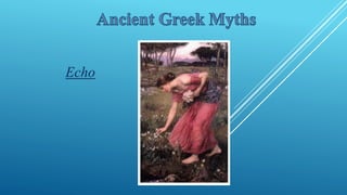 Ancient greek myths- Echo | PPTX