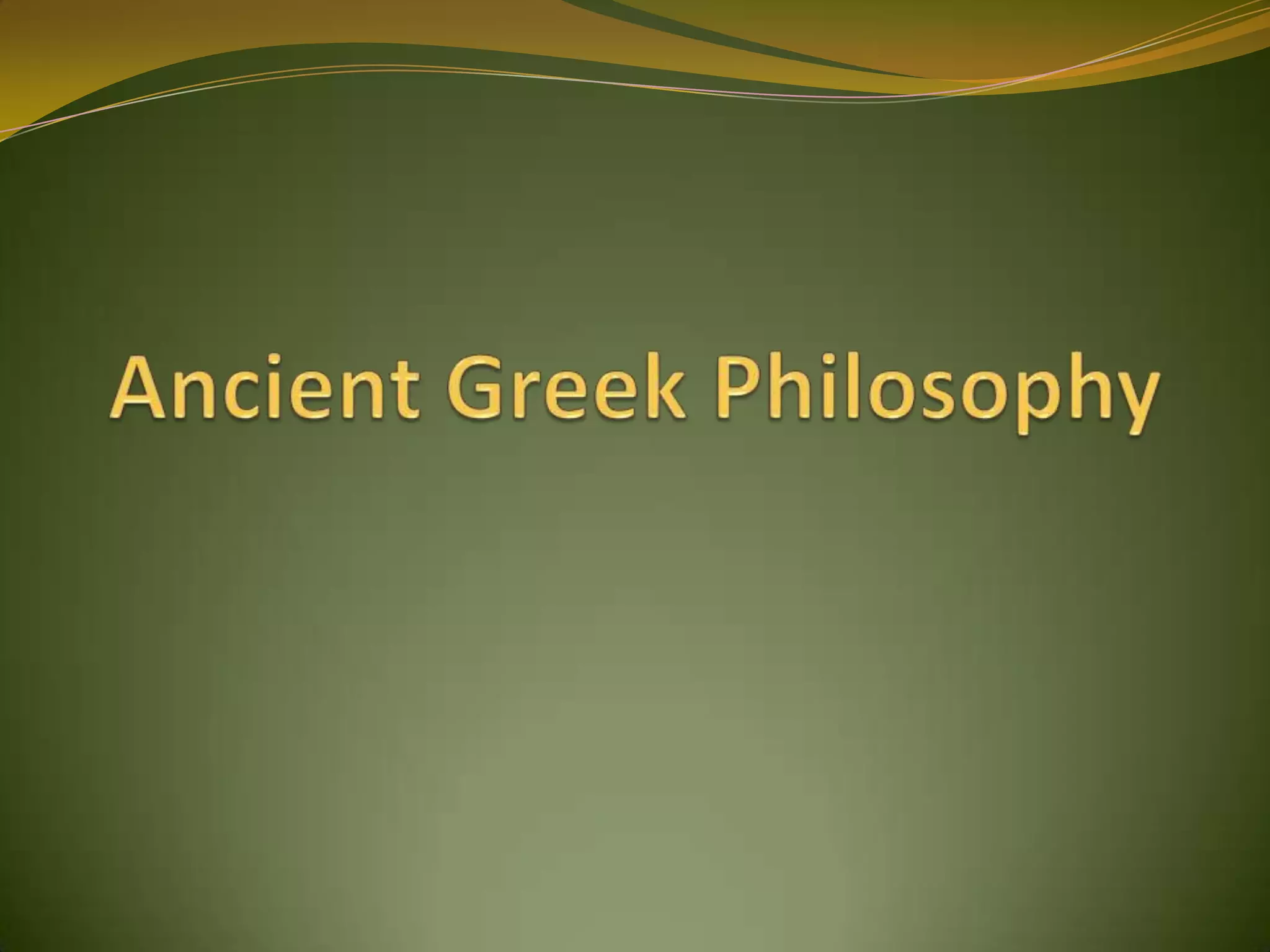 Ancient Greek Philosophy | PPTX