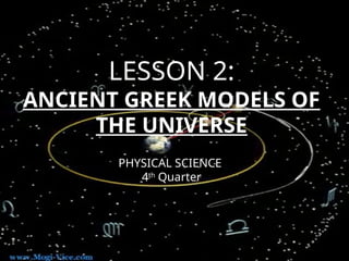 Ancient Greek Physics and Astronomy_Models of the Universe.pptx