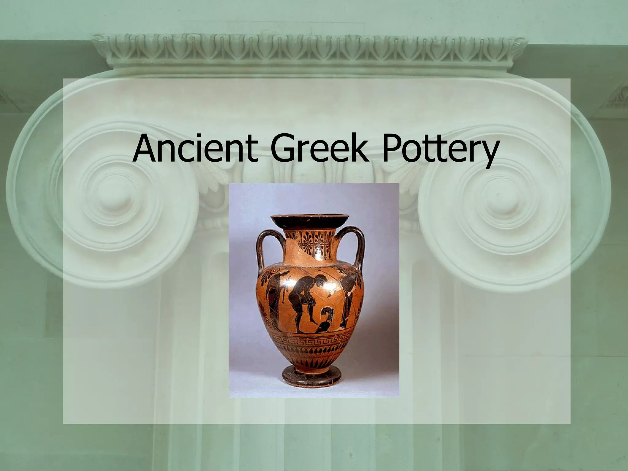 Ancient Greek Pottery | PPT