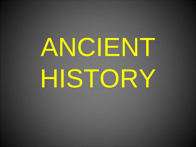 Ancient History | PPT