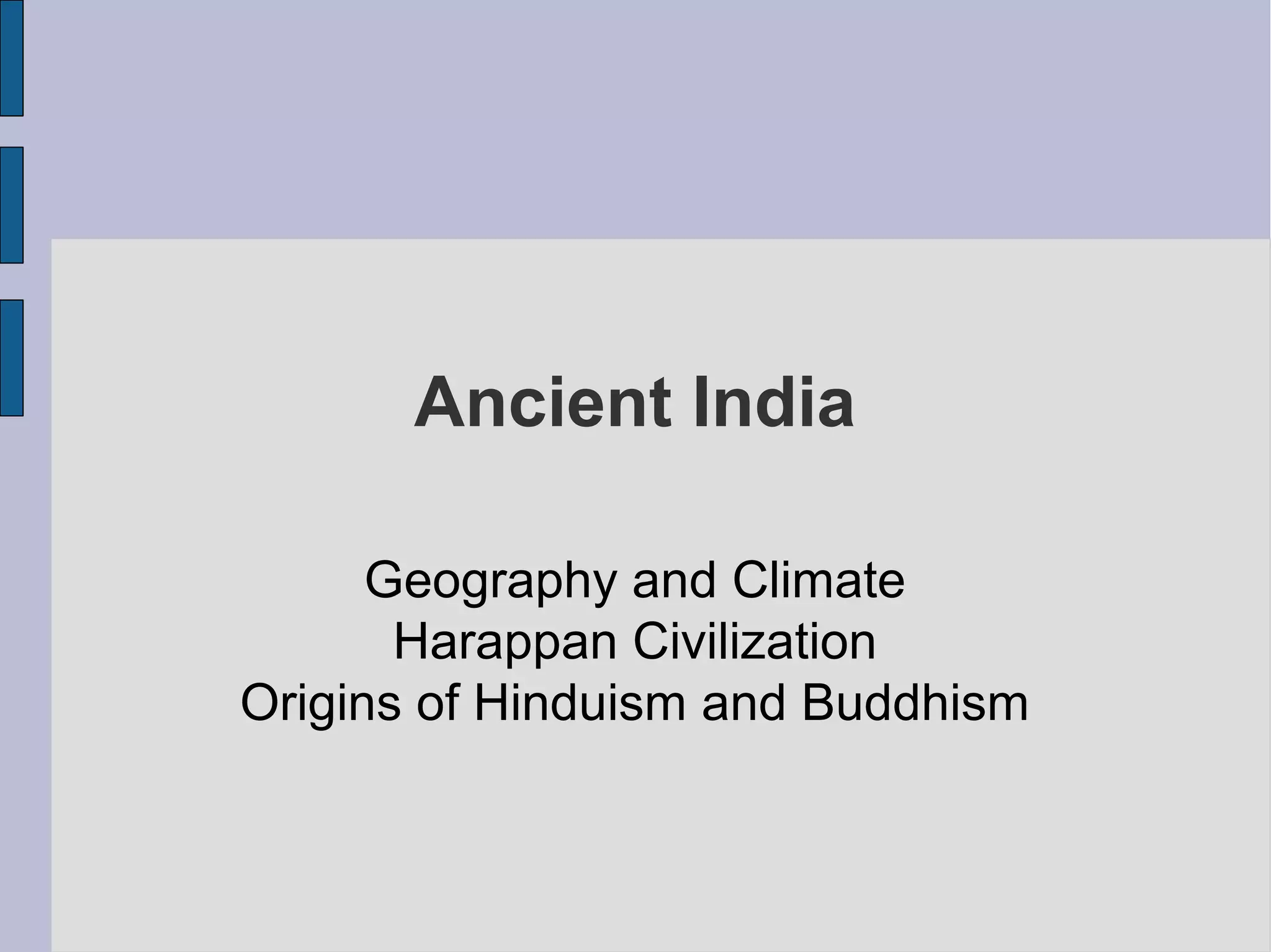 Ancient india geography & climate origins of hinduism & buddhism | PPT ...
