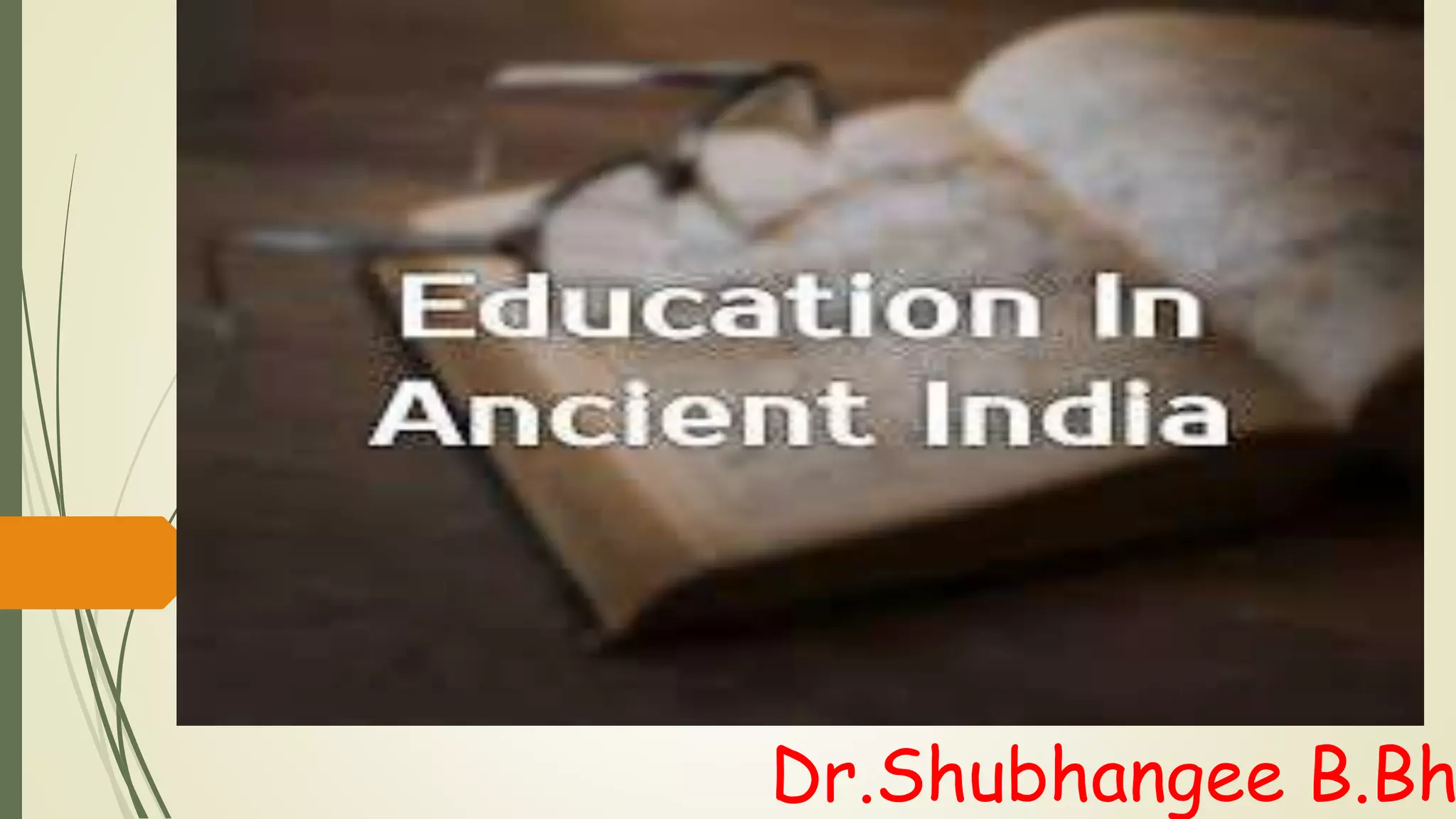 Ancient indian Education.pptx