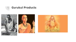 Ancient Indian Gurukul Education System | PPT