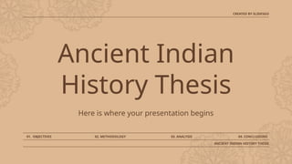 Ancient Indian History Thesis _ by Slidesgo.pptx