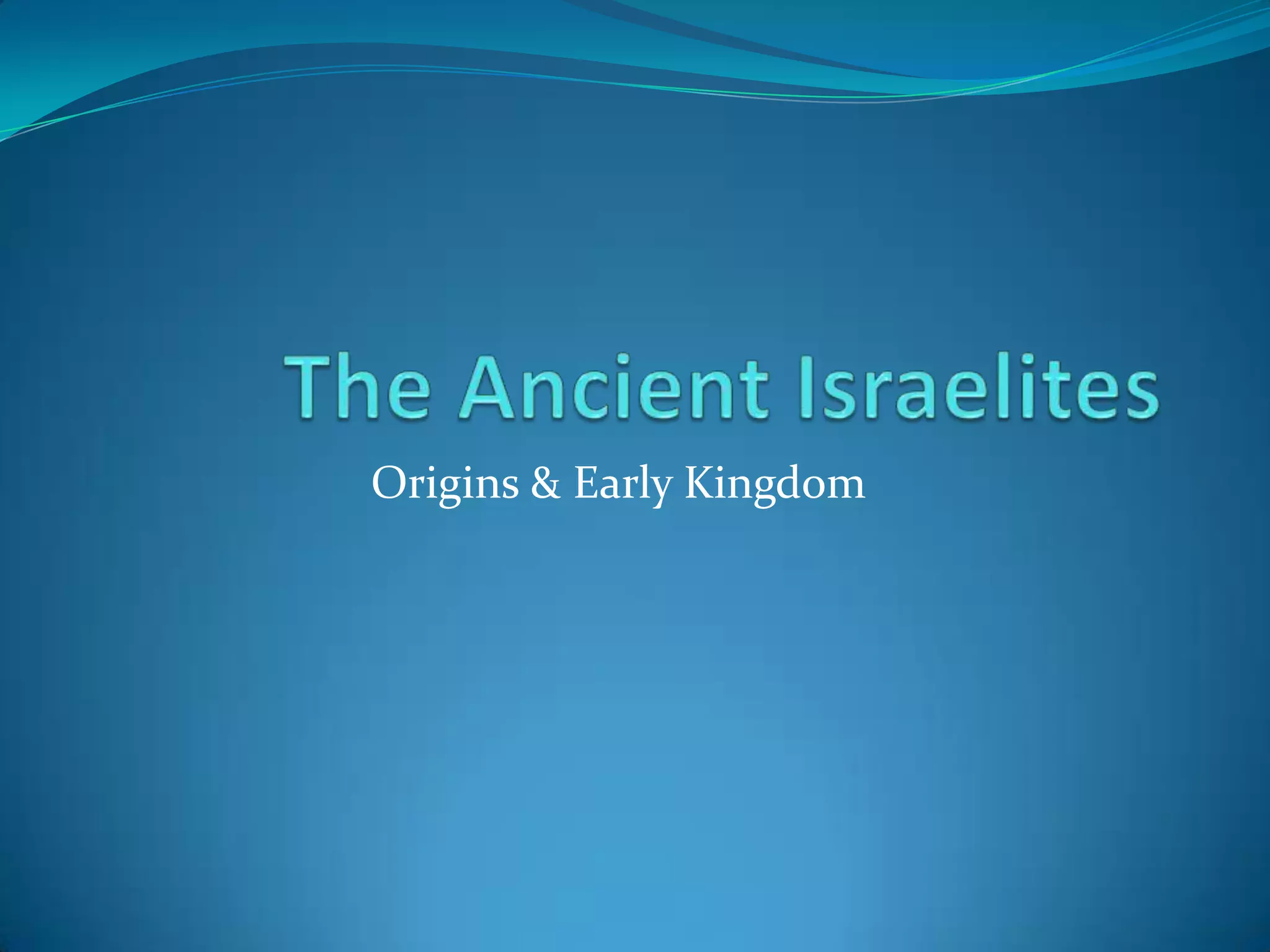 Ancient israelites | PPT