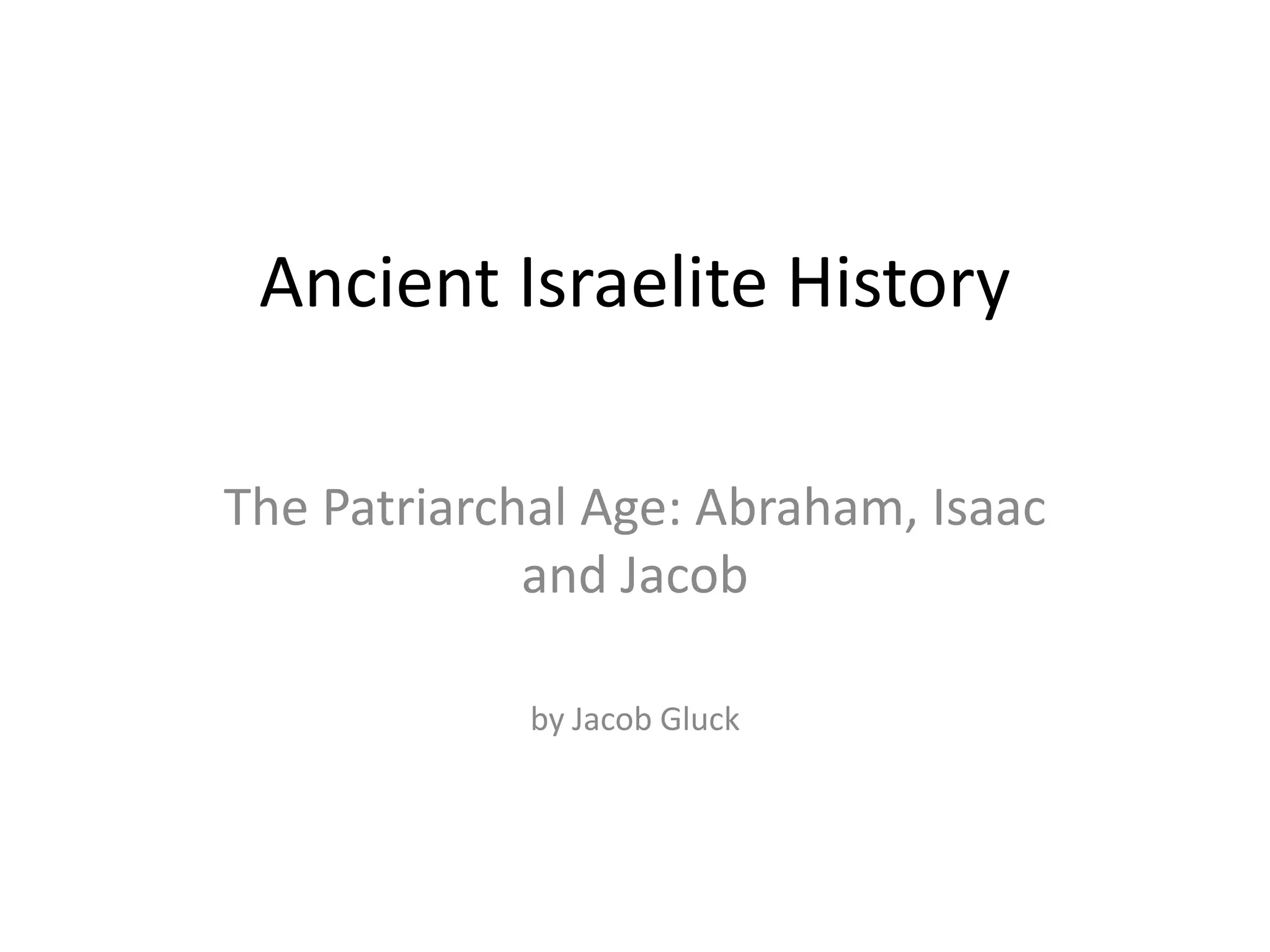 Ancient Israelite Hisory: The Patriarchal Period | PPTX