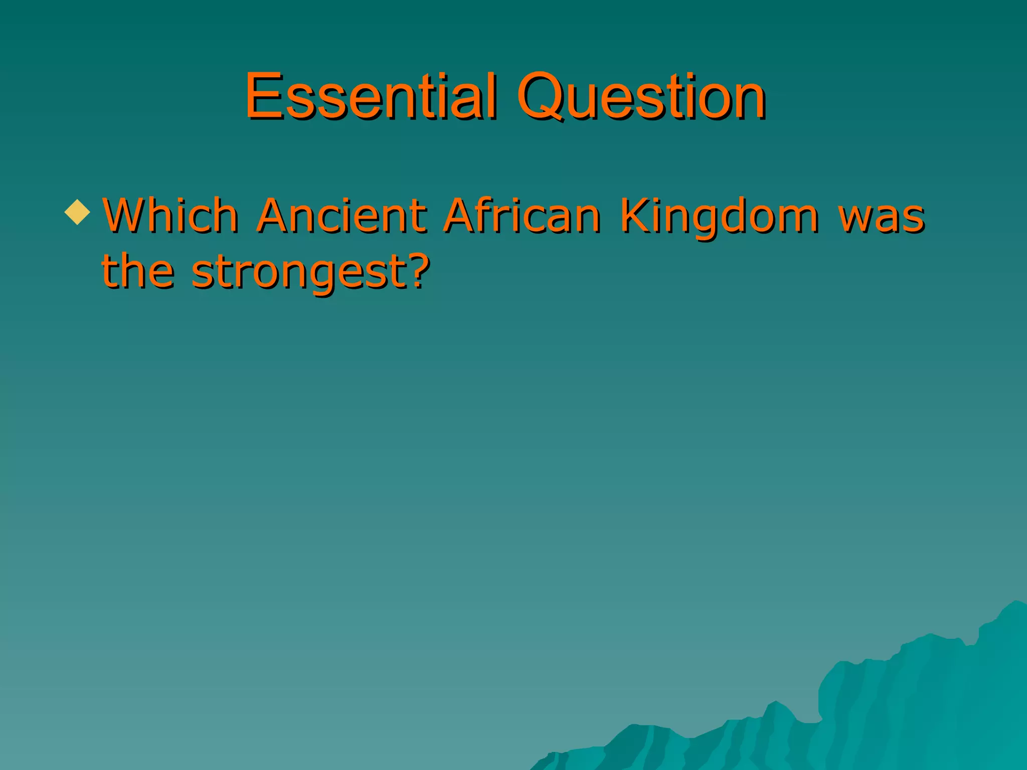 Ancient Kingdoms In Africa | PPT