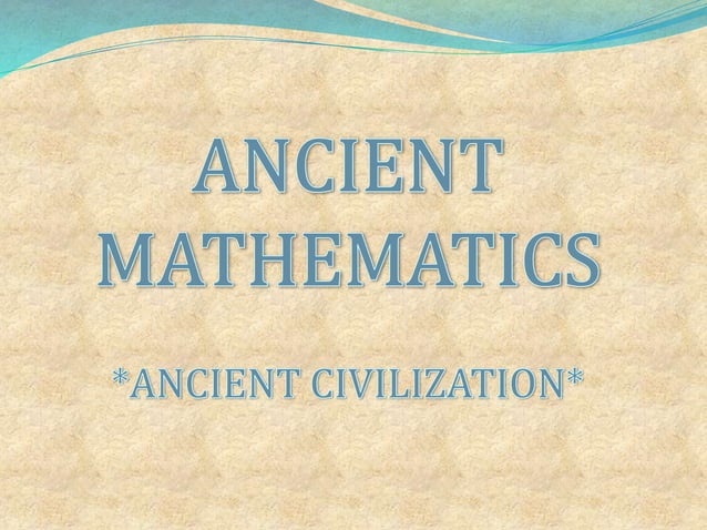 Ancient math | PPTX