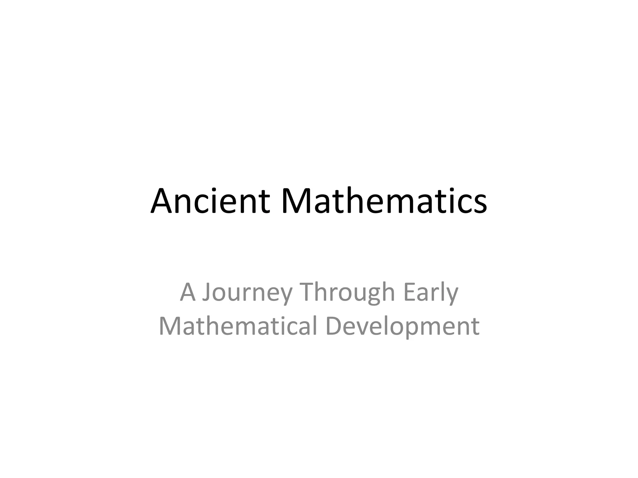Ancient_Mathematics_Presentation_Revised.pptx