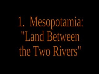 Ancient middle east : Mesopotamia | PPT