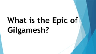 ANCIENT MIDDLE EAST MESOPOTAMIA and the epic of gilgamesh | PPTX