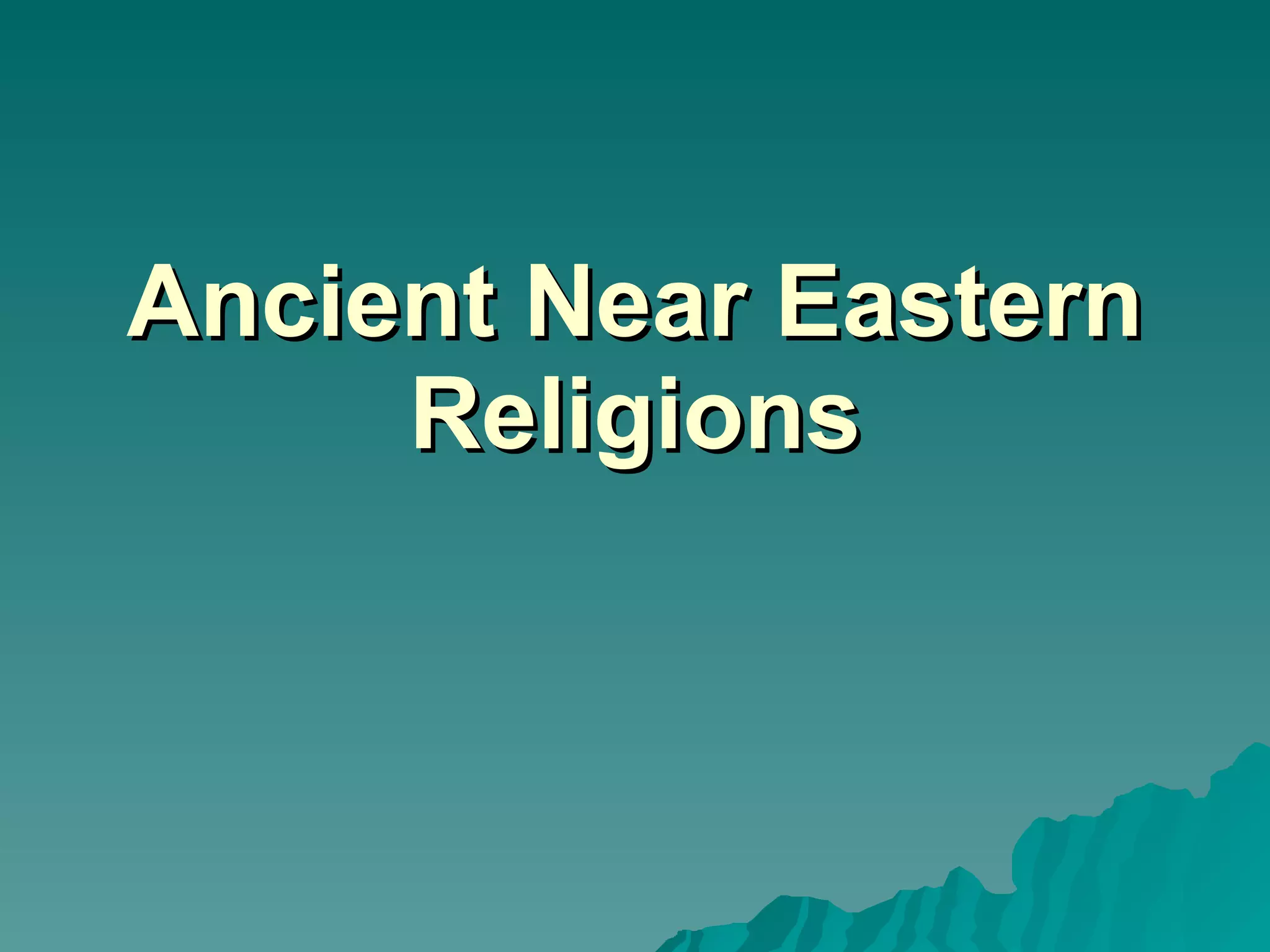 Ancient Near Eastern Religions (Iraq And Iran) | PPT