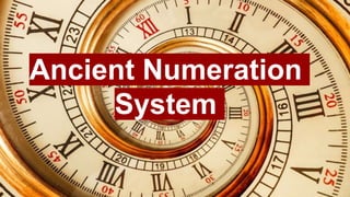 Ancient numeration system | PPTX