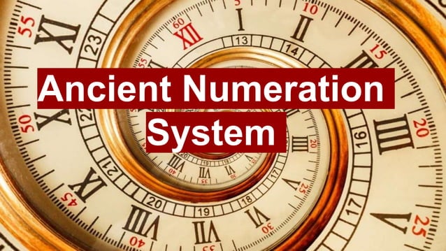 Ancient numeration system | PPTX | Antiquing and Antiques | Hobbies ...